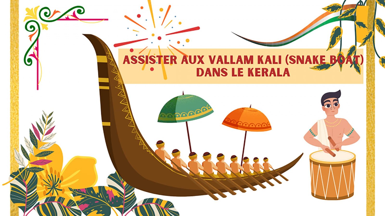 Assister aux Vallam Kali (snake boat) , les fameuses courses de bateaux ...
